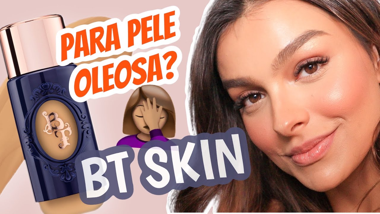 TESTANDO A NOVA BASE DA BRUNA TAVARES: BT SKIN E BT BLENDER - Maquiagem ...